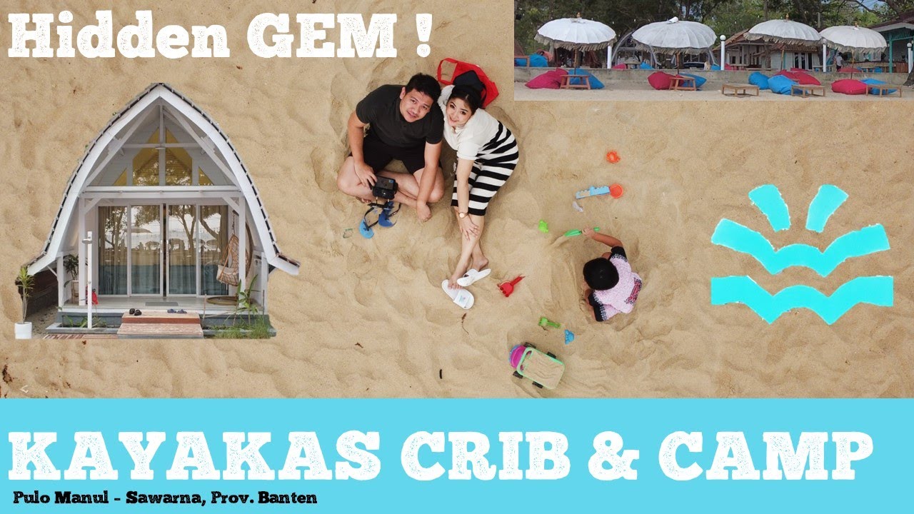 Kayakas Crib & Camp | Hidden Gem Wisata Banten - YouTube