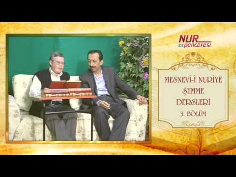 Prof. Dr. Alaaddin Başar - Mesnevi-i Nuriye Şemme Dersleri 3. Bölüm 13 - 18 İlemler
