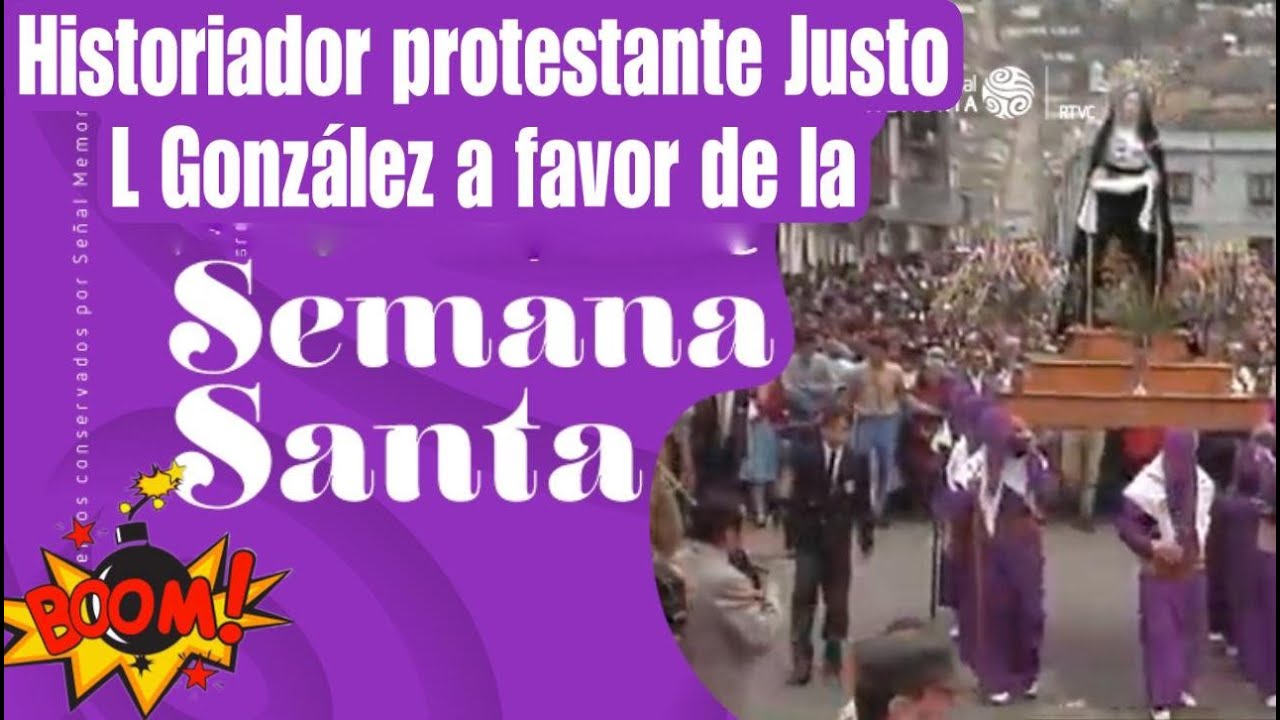 HISTORIADOR PROTESTANTE HABLA DEL ORIGEN DE LA SEMANA SANTA Y REFUTA A ...