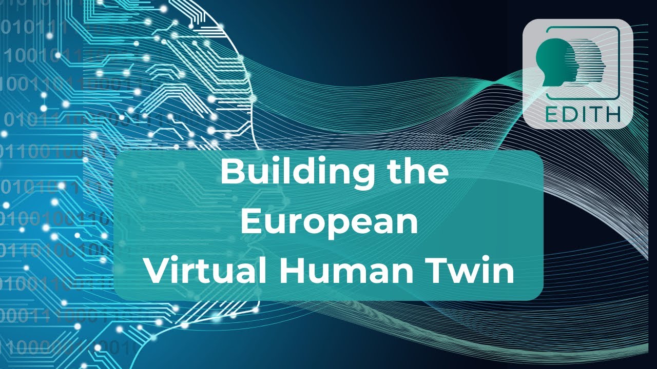 EDITH CSA, building the European Virtual Human Twin - YouTube
