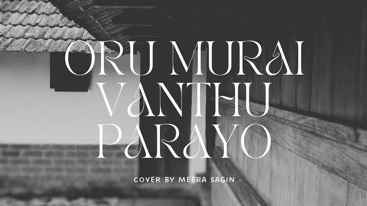 Oru murai vanthu parayo | Manichithrathazhu | cover song by Meera Song ...