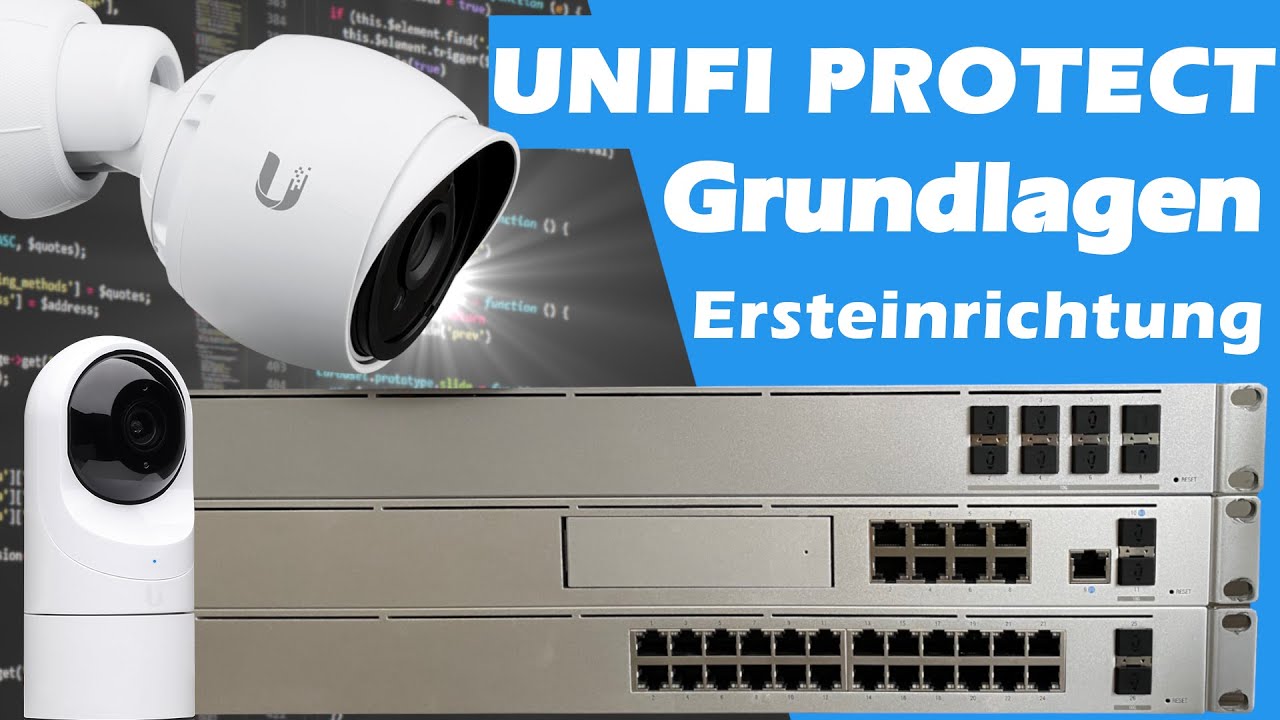 UniFi Protect - Erste Schritte, Grundlagen & Einrichten- Teil 1 - YouTube