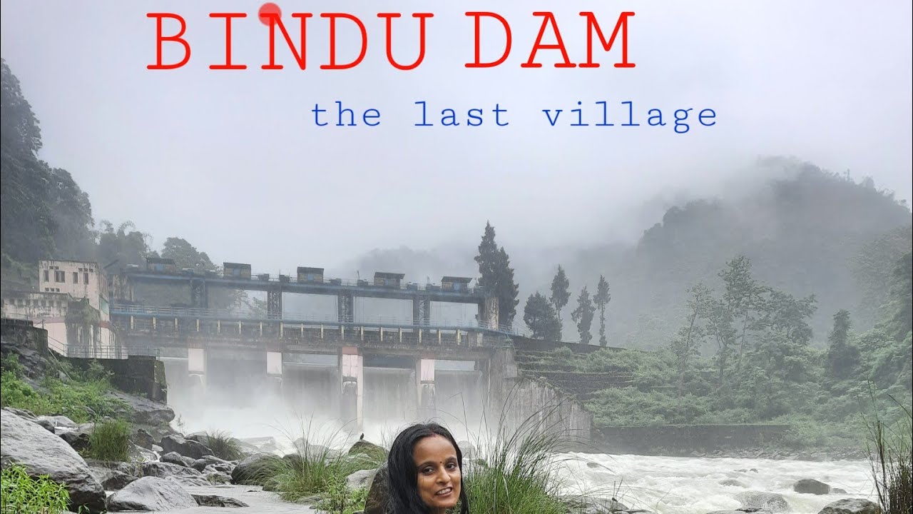 bindu dam, bindu barrage, bhutan baoder dam,the last village india ...