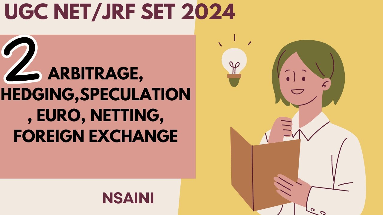 Arbitrage, Hedging, Speculation, Euro, Netting, Types of Netting, Foreign exchange with NSAINI ...