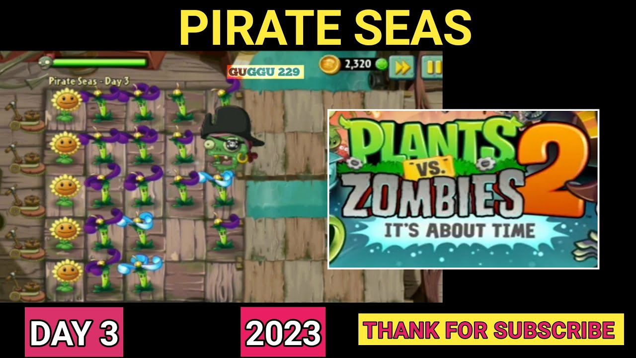 pvz2|pvz|plants vs zombies 2 pirate seas day 3 - YouTube
