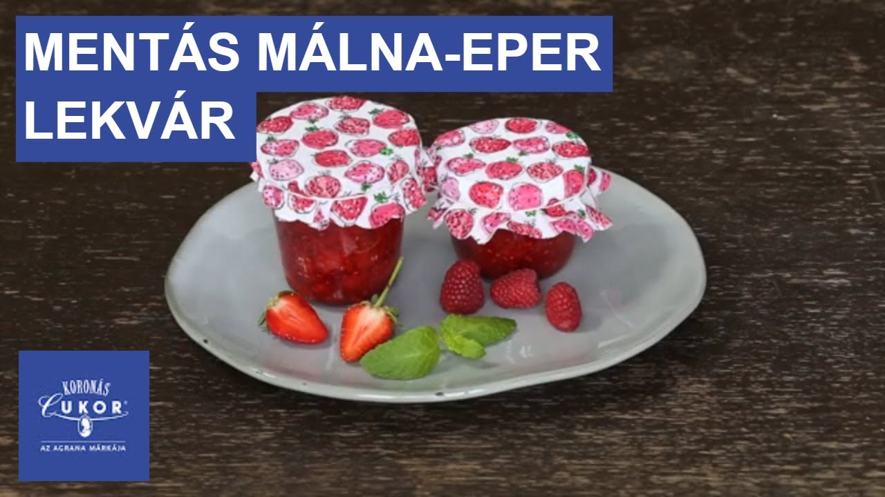 Mentás málna-eper lekvár befőzés - YouTube