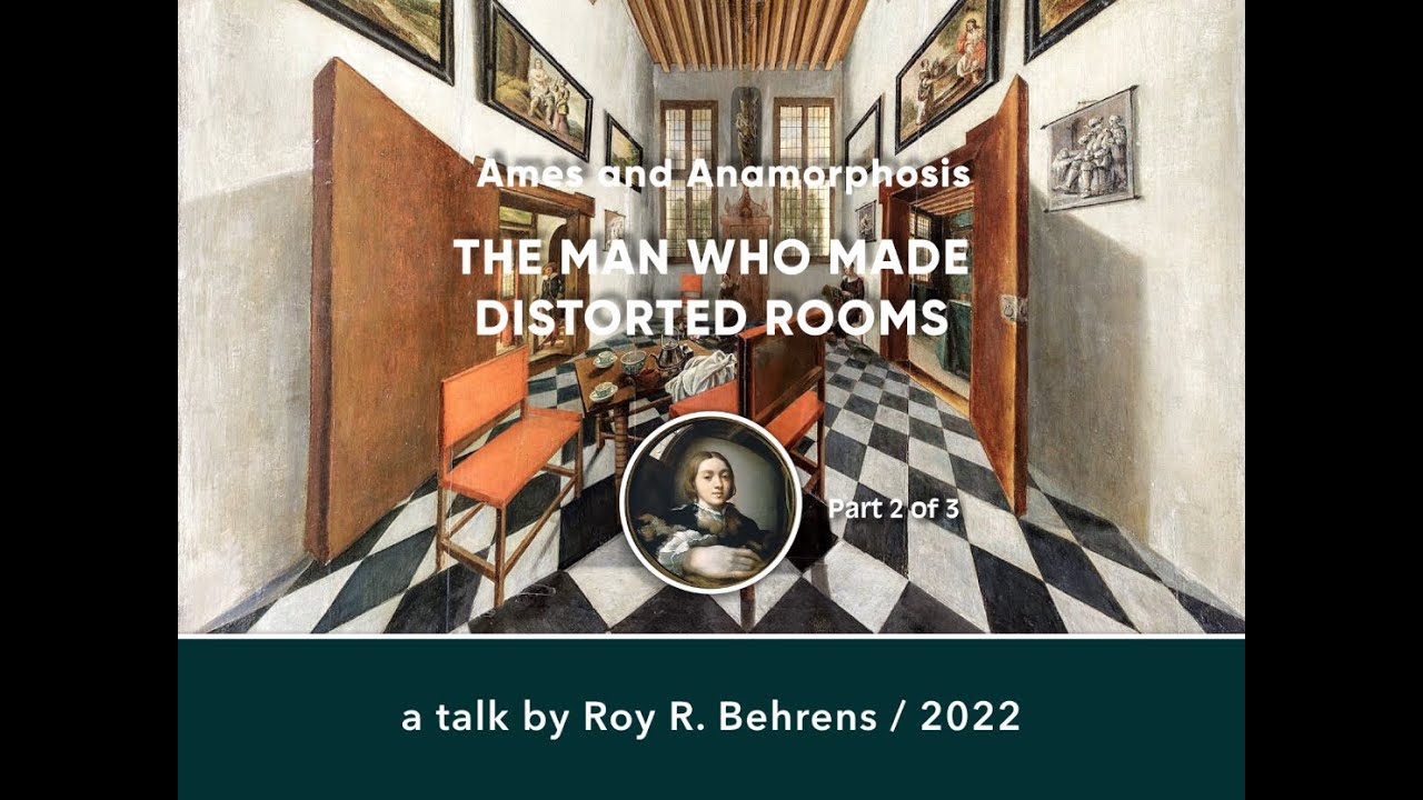 Ames and Anamorphosis: THE MAN WHO MADE DISTORTED ROOMS / Part 2 - YouTube