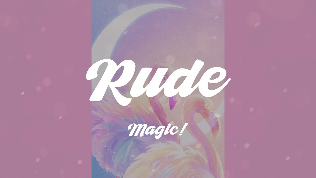 Magic! - Rude (Lyrics) - YouTube
