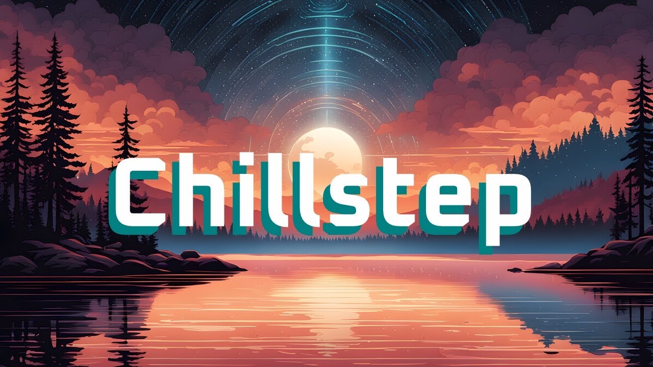 Chillstep Mixtape 001 - Atmospheric Dubstep, Future Garage, & Future ...