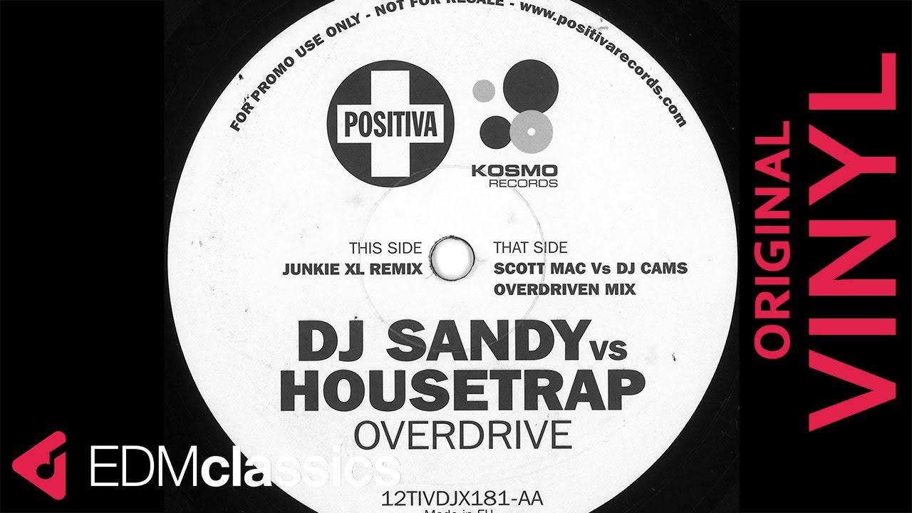 DJ Sandy Vs Housetrap - Overdrive (Scott Mac Vs DJ Cams Overdriven Mix ...