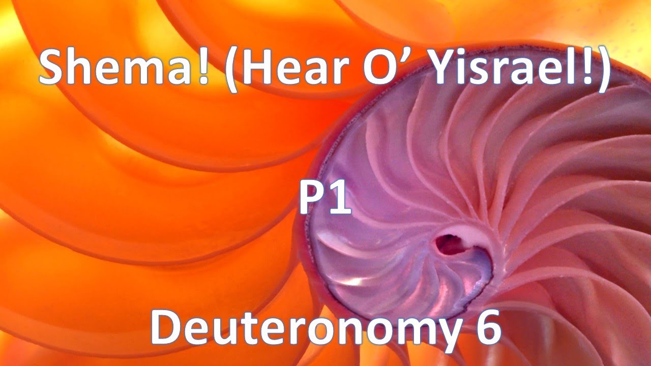 Shema (Hear O' Y'israel) P1! Deuteronomy 6 - YouTube