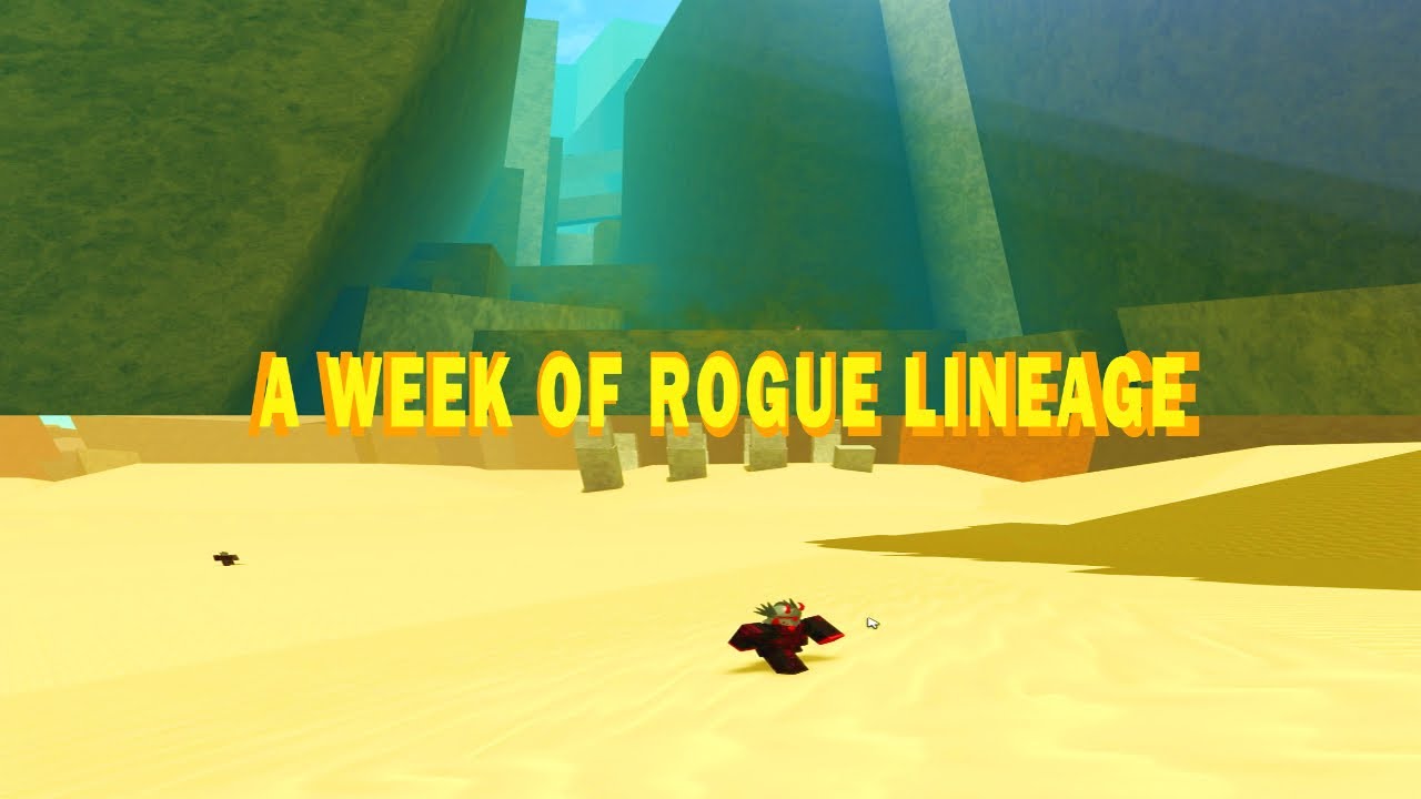 A Week Of Rogue Lineage. - YouTube