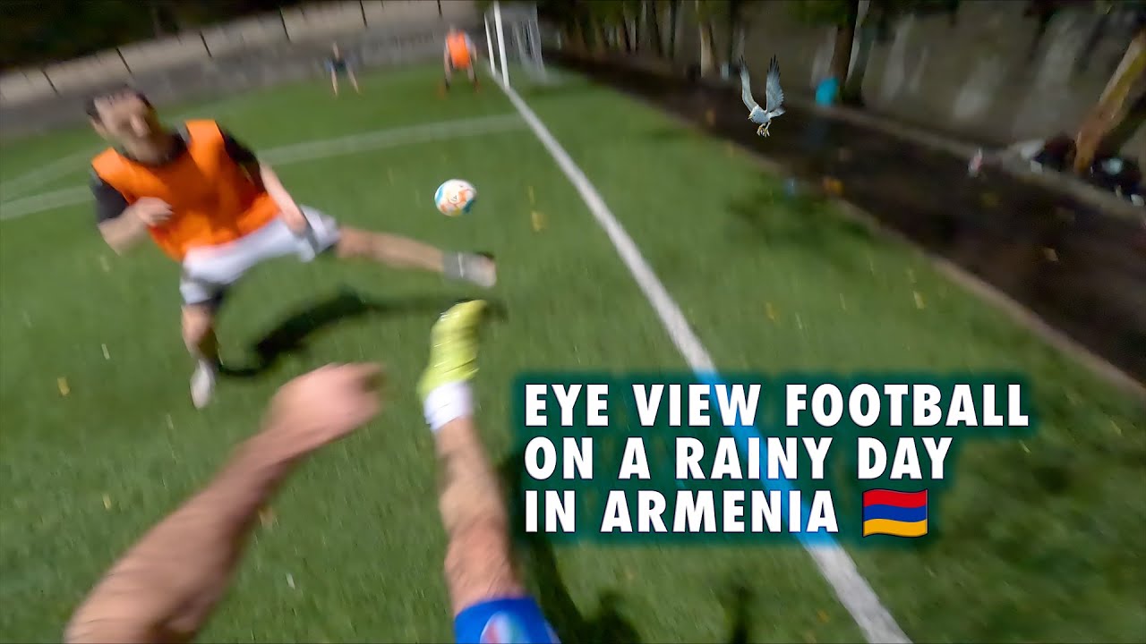 Eye View Football on a Rainy Day in Armenia - YouTube