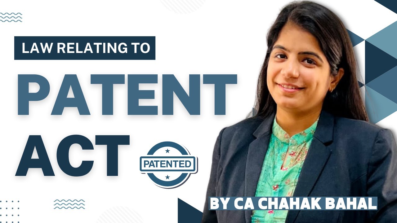 The Patent Act - Introduction & Types of IPRs | Objectives, Criteria ...
