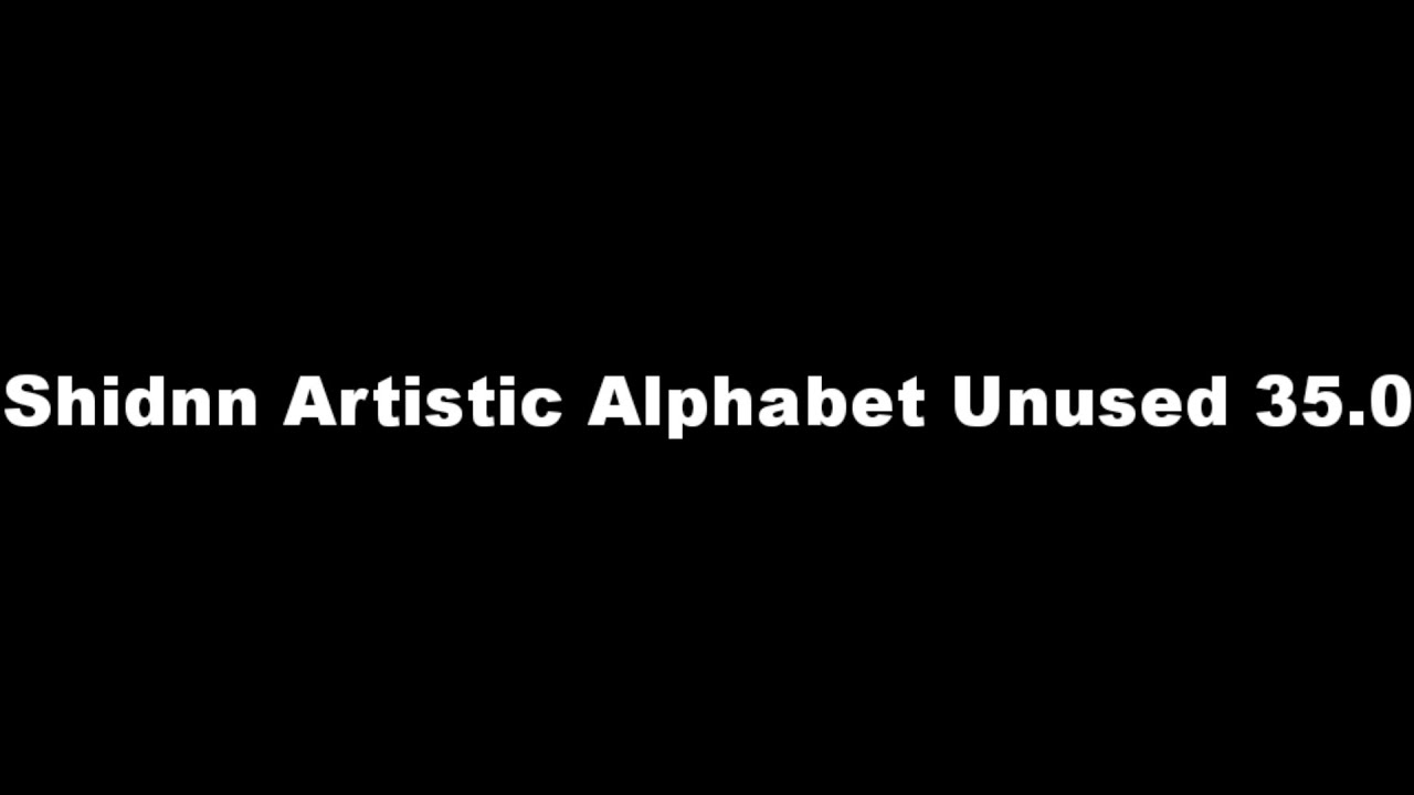 Shidnn Artistic Alphabet Unused 35.0 - YouTube
