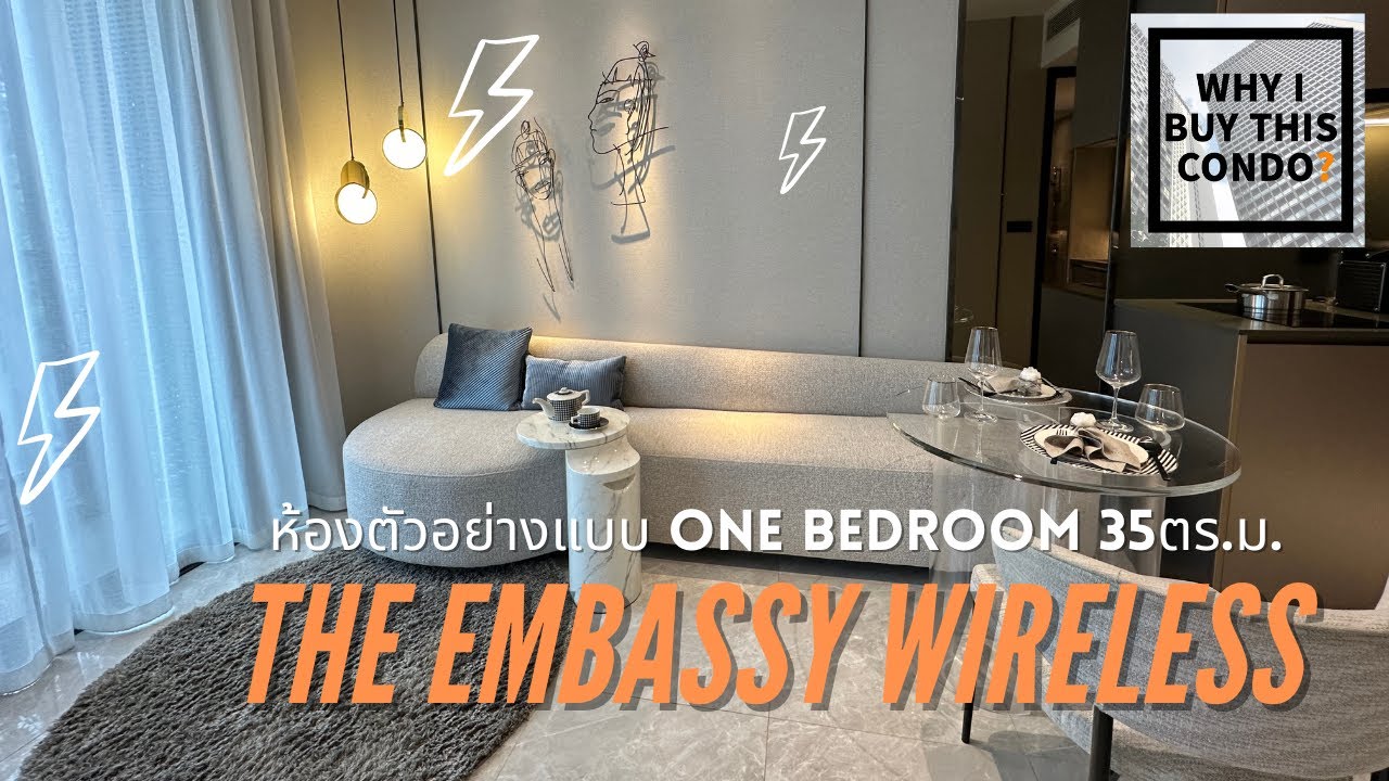 The Embassy Wireless ห้องแบบ One bedroom 35 ตร.ม. - YouTube