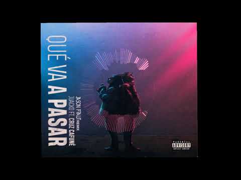 Juacko - Qué va a pasar feat. Cruz Cafuné (Jason Praut REMIX)