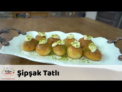 Şipşak Tatlı Tarifi