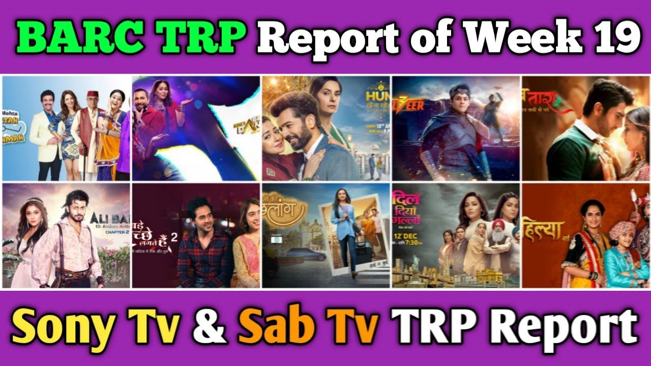 Sab Tv & Sony Tv BARC TRP Report of Week 19 : All 15 Shows Full Trp ...