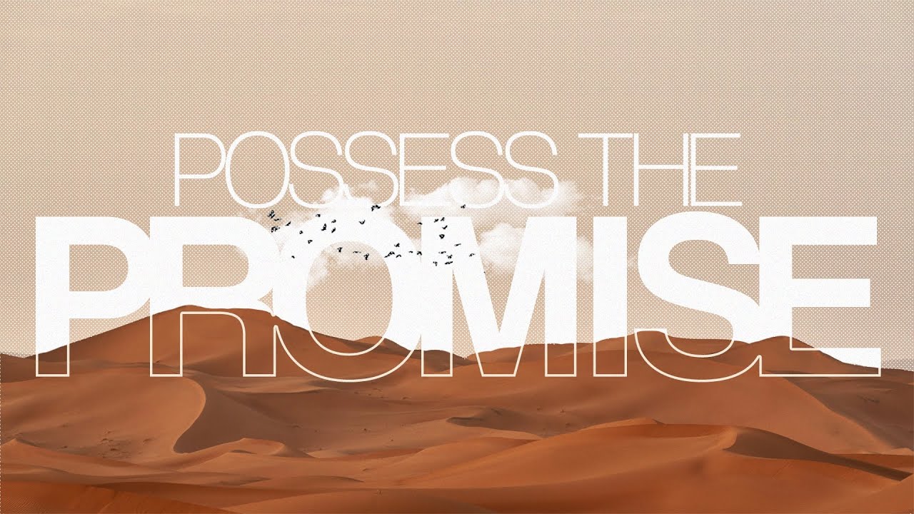 Possess the Promise - YouTube