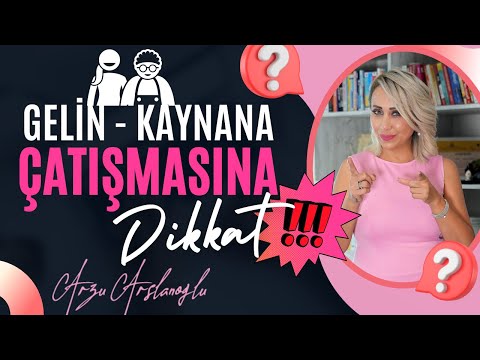 Kaynana Gelin Çatışması I Psk. Arzu Arslanoğlu