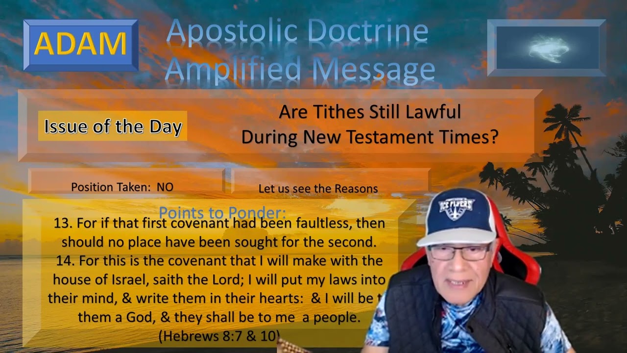 ADAM: Apostolic Doctrine Amplified Message, Tithes Episode13 & 14, 10 ...