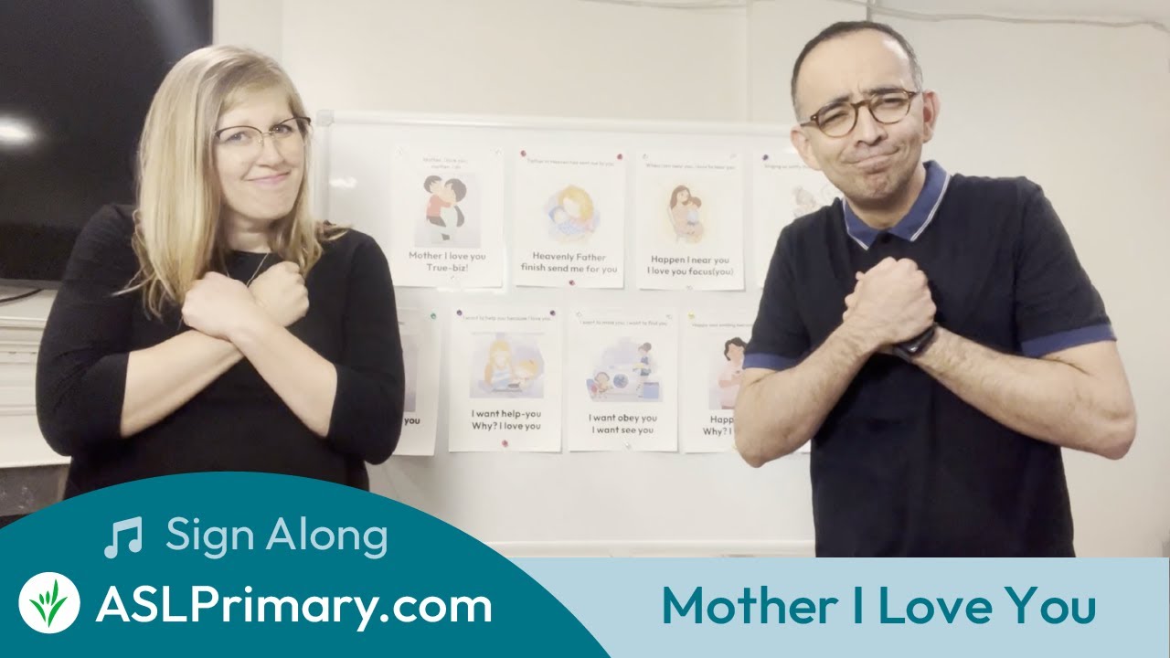 "Mother I Love You" - Sign Along with ASL Primary - ASL Music for ...