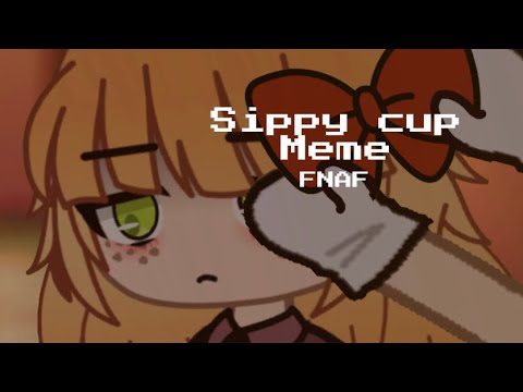 Sippy Cup // MEME // FNaF // Short? // TW: Gore & language - YouTube