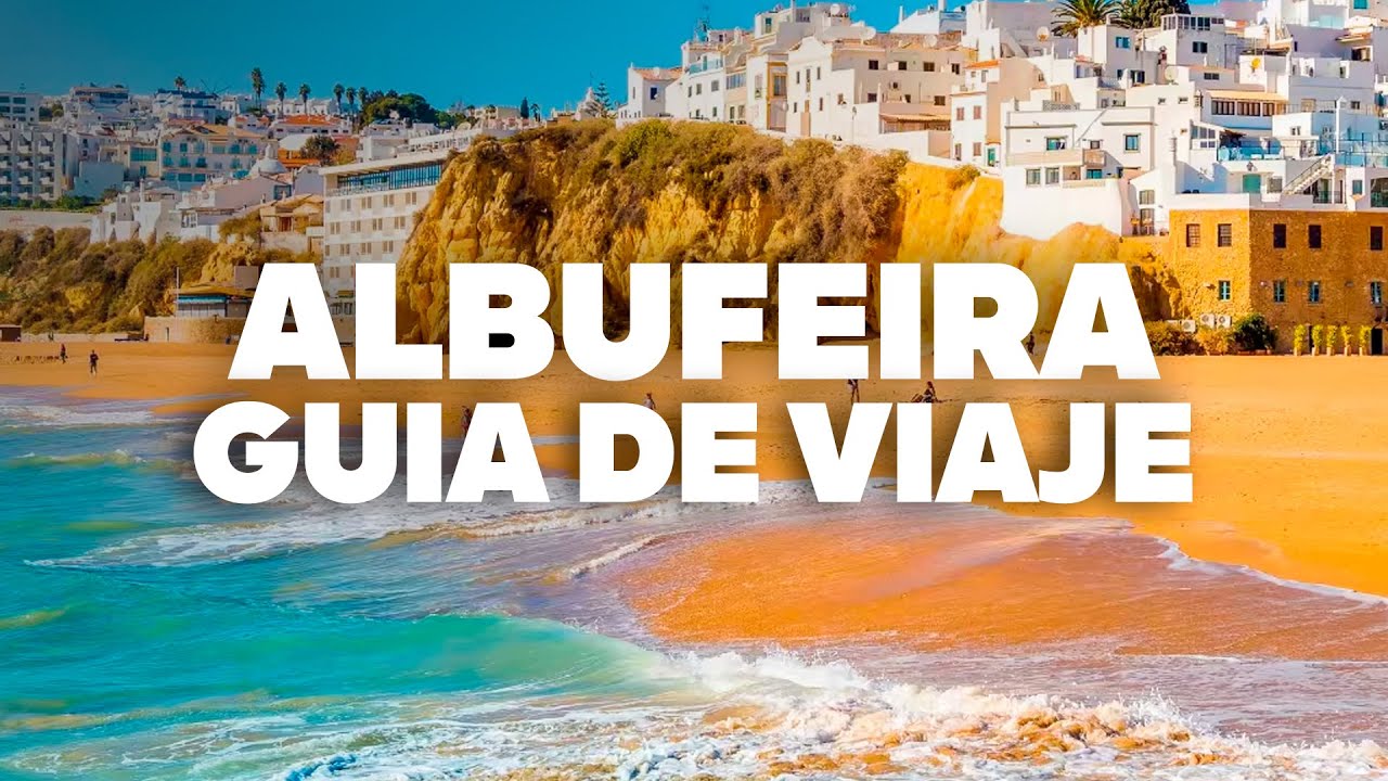 GUÍA COMPLETA DE ALBUFEIRA! Cuándo ir, dónde quedarse, que hacer y ...