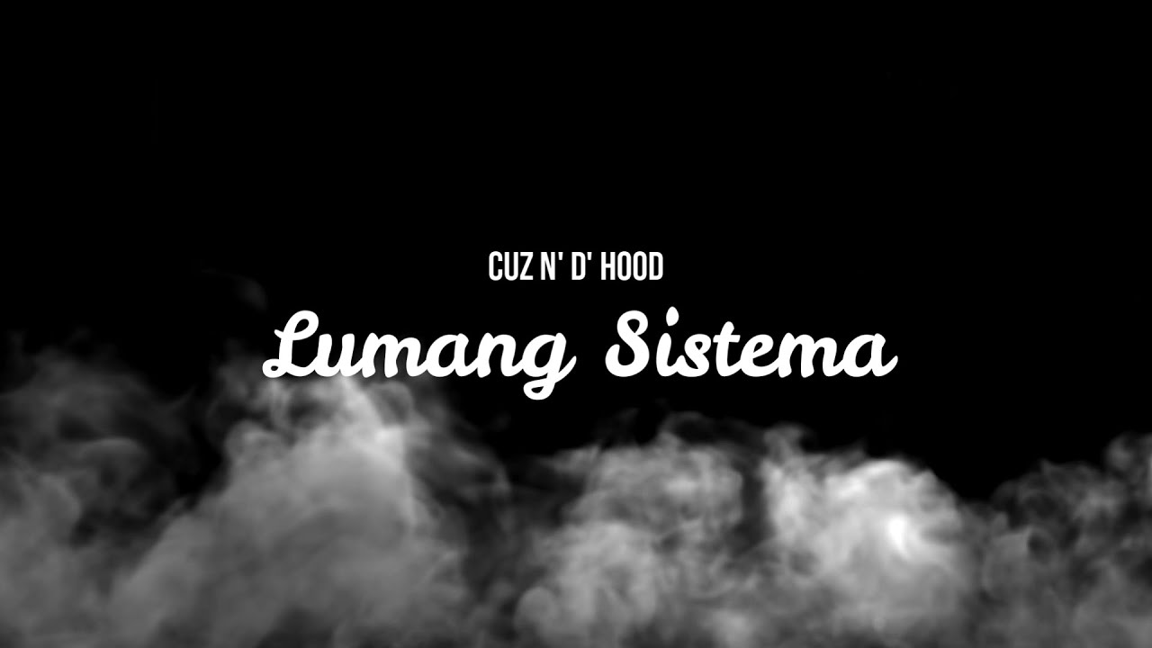 Lumang Sistema - CND Hood (Official Lyric Video) - YouTube