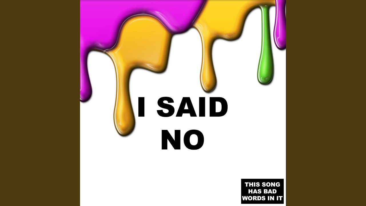 I Said No - YouTube
