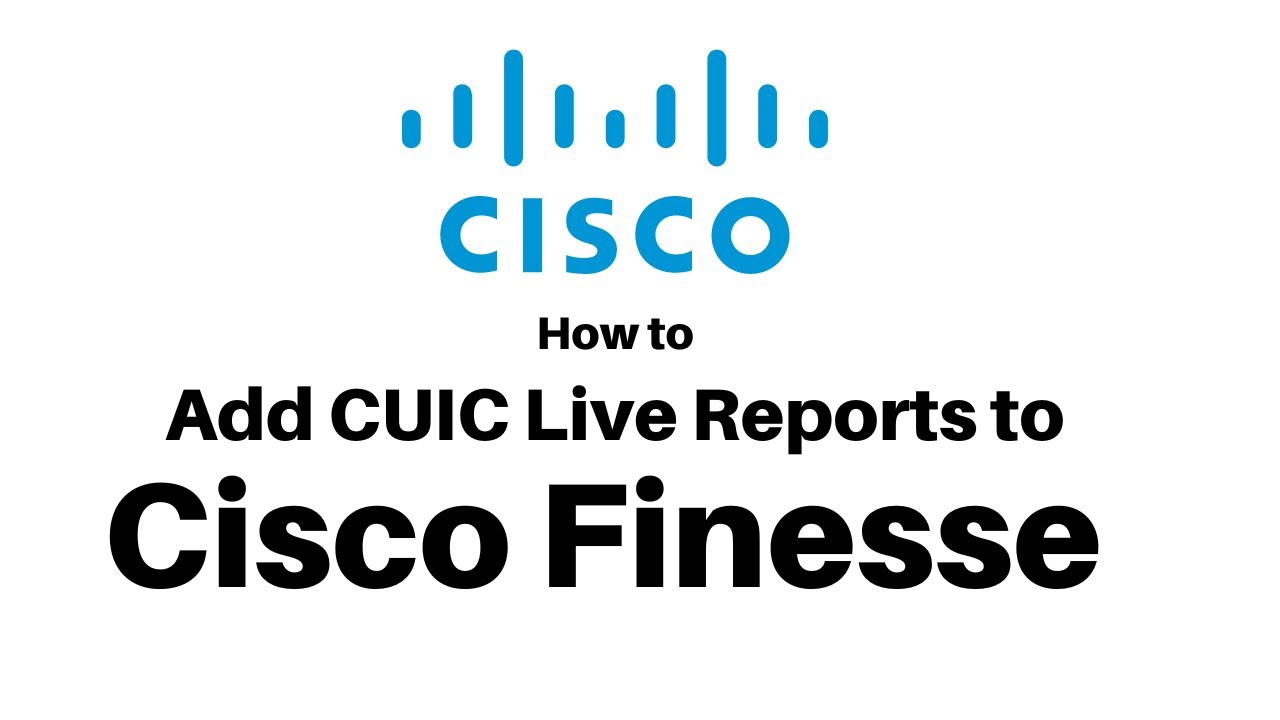 Add CUIC Live Reports to Cisco Finesse! - YouTube