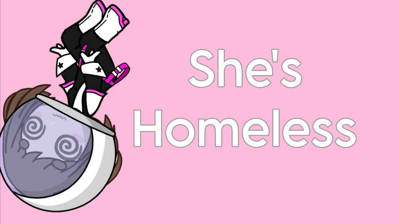 She's Homeless Gacha Club Meme | MHA | Ft. Ochaco Uraraka - YouTube