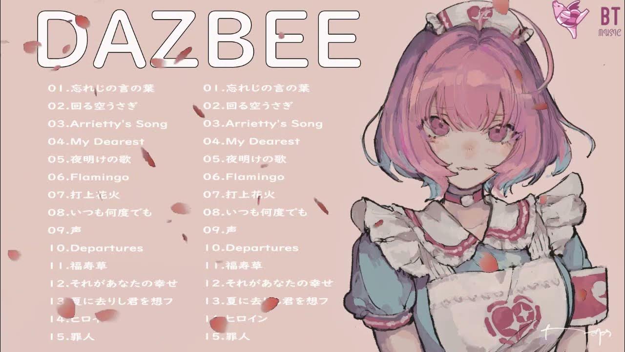 DAZBEE ベストヒット歌メドレー2022 || DAZBEE 人気曲メドレー2022 - YouTube