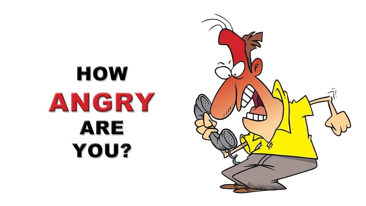 How Angry Are You? - YouTube