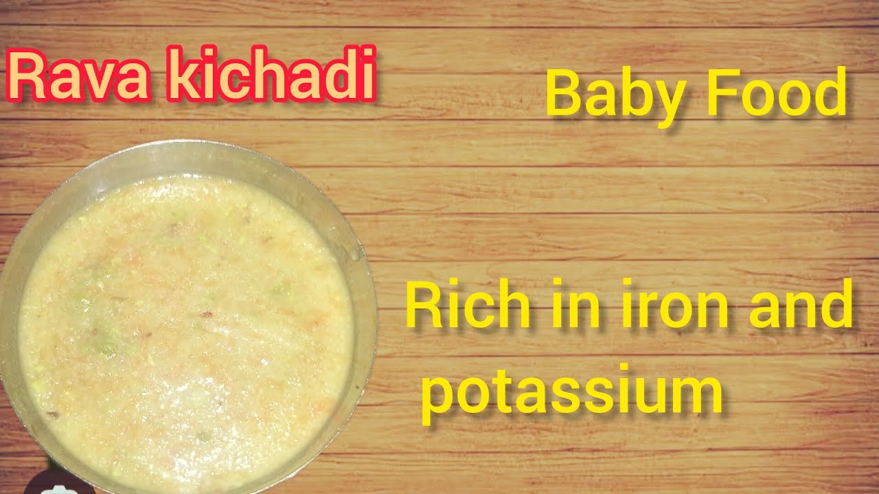Baby Food | Rava Kichadi for babies | Healthy Baby Food | 6+Months ...