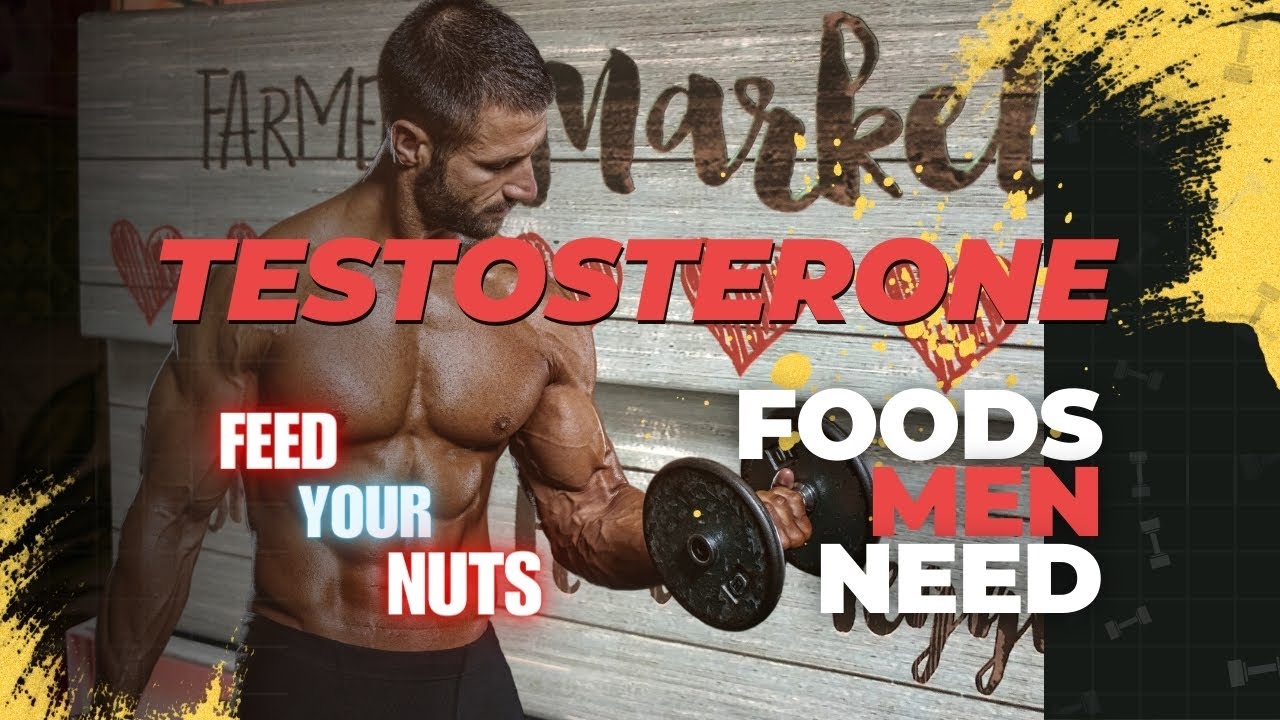 Feed Your Nuts: 5 Foods to Fuel Testosterone (Naturally). - YouTube