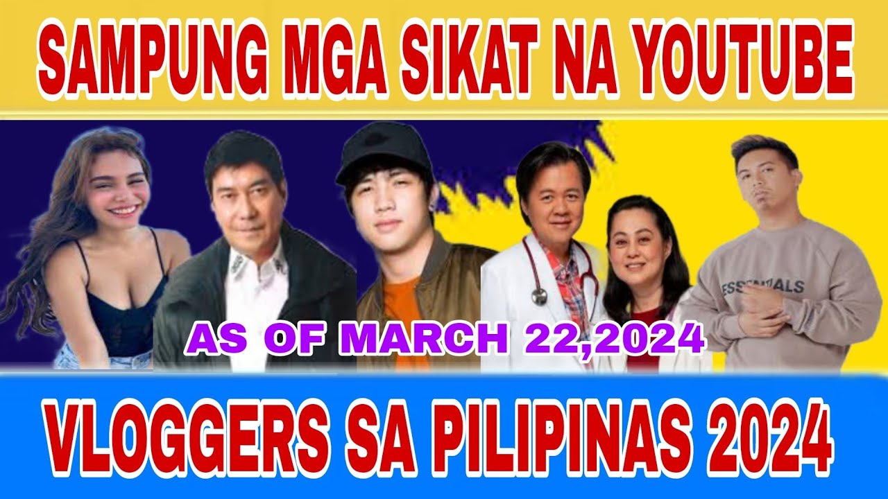 TOP 10 MOST YOUTUBE VLOGGERS SA PILIPINAS NGAYONG 2024 - YouTube