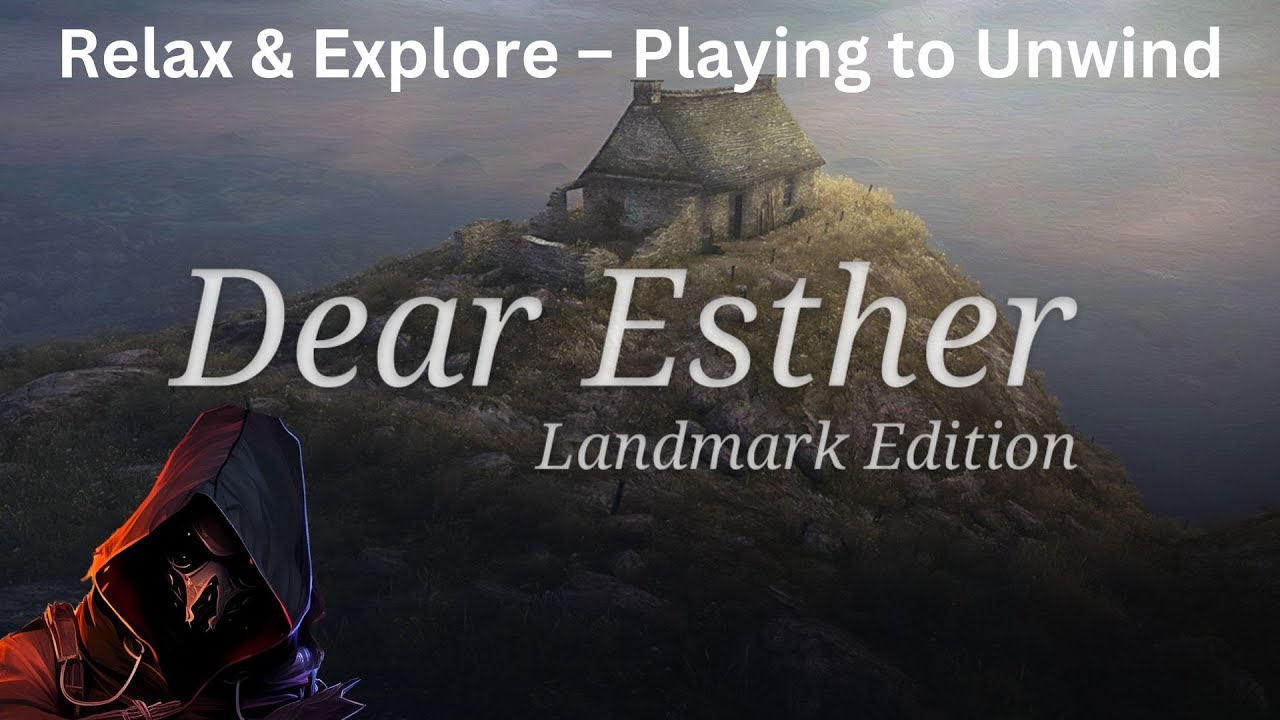 【Dear Esther Landmark Edition 】Just want to do a chill gaming session ...