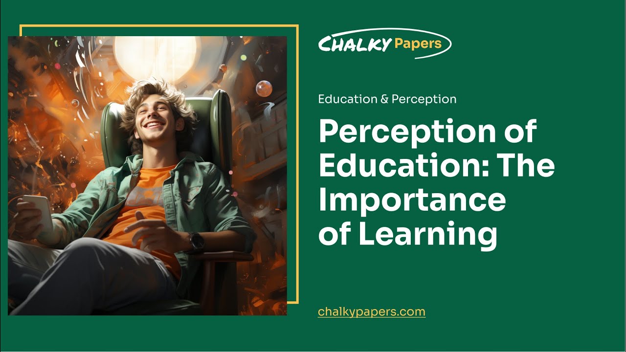 Perception of Education: The Importance of Learning - Essay Example ...