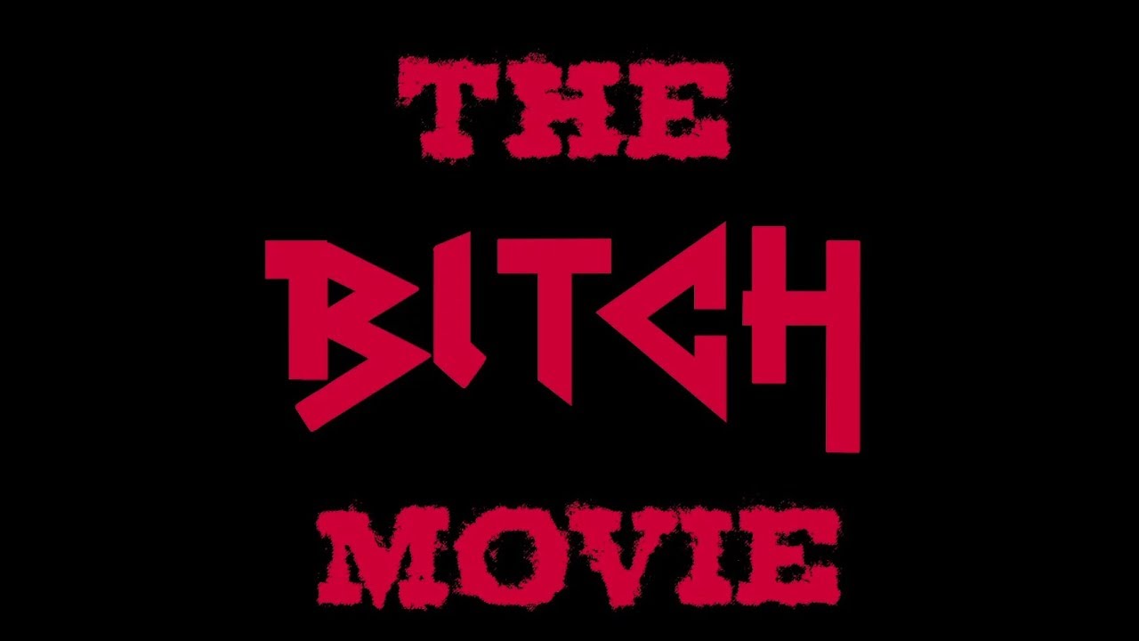 The BITCH Movie (short) Trailer - YouTube