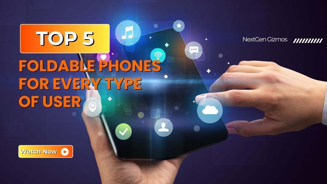Best 5 Foldable Phones for Every Type of User - YouTube
