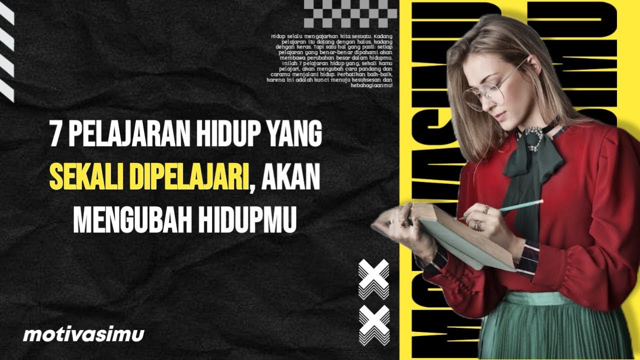 7 Pelajaran Hidup yang Sekali Dipelajari, Akan Mengubah Hidupmu - YouTube