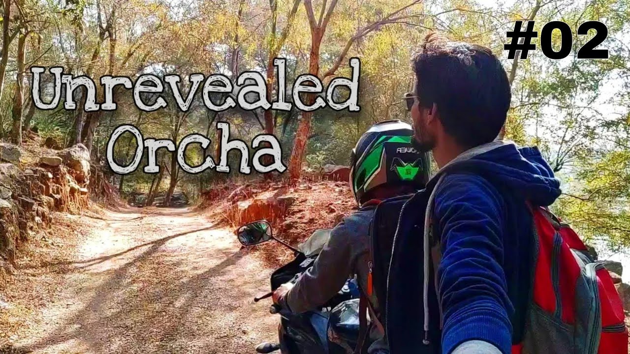 Road to Orcha part 1 | Orcha Wild Life | Orcha ka jungle | Unseen River ...