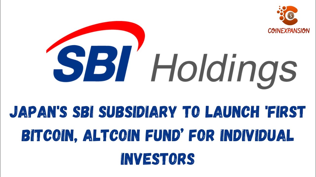 Japan’s SBI Holdings Subsidiary to Launch ‘First Bitcoin, Altcoin Fund ...