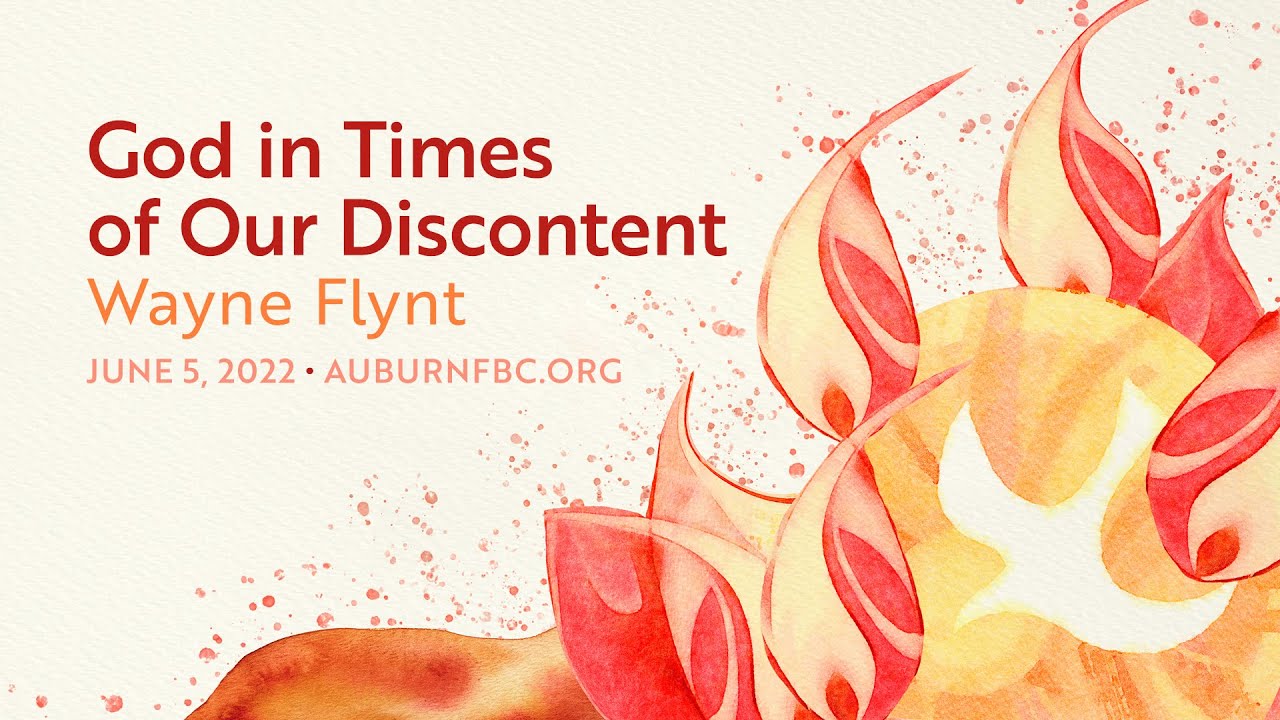 God in Times of Our Discontent | Wayne Flynt - YouTube