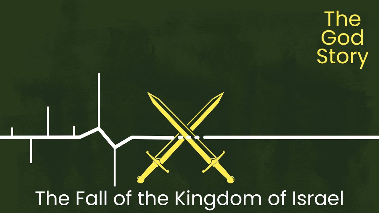 The God Story | The Fall of the Kingdom of Israel - Part 6 - YouTube