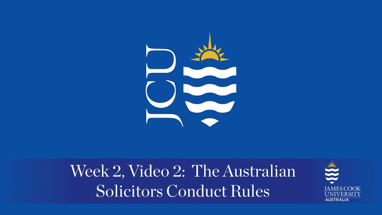 Week 2 Video 2 The Australian Solicitors Conduct Rules YouTube week-2-video-2-the-australian-solicitors-conduct-rules-youtube