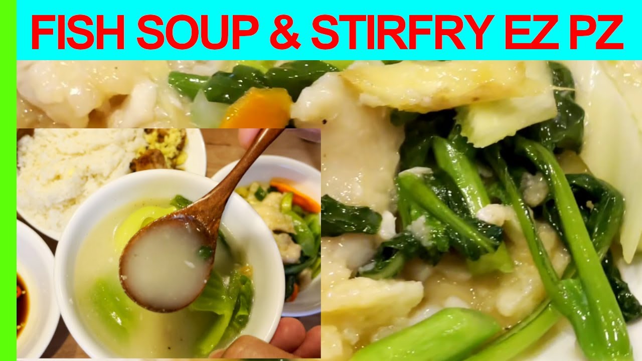 fish soup and stir fry fish fillet recipe - YouTube