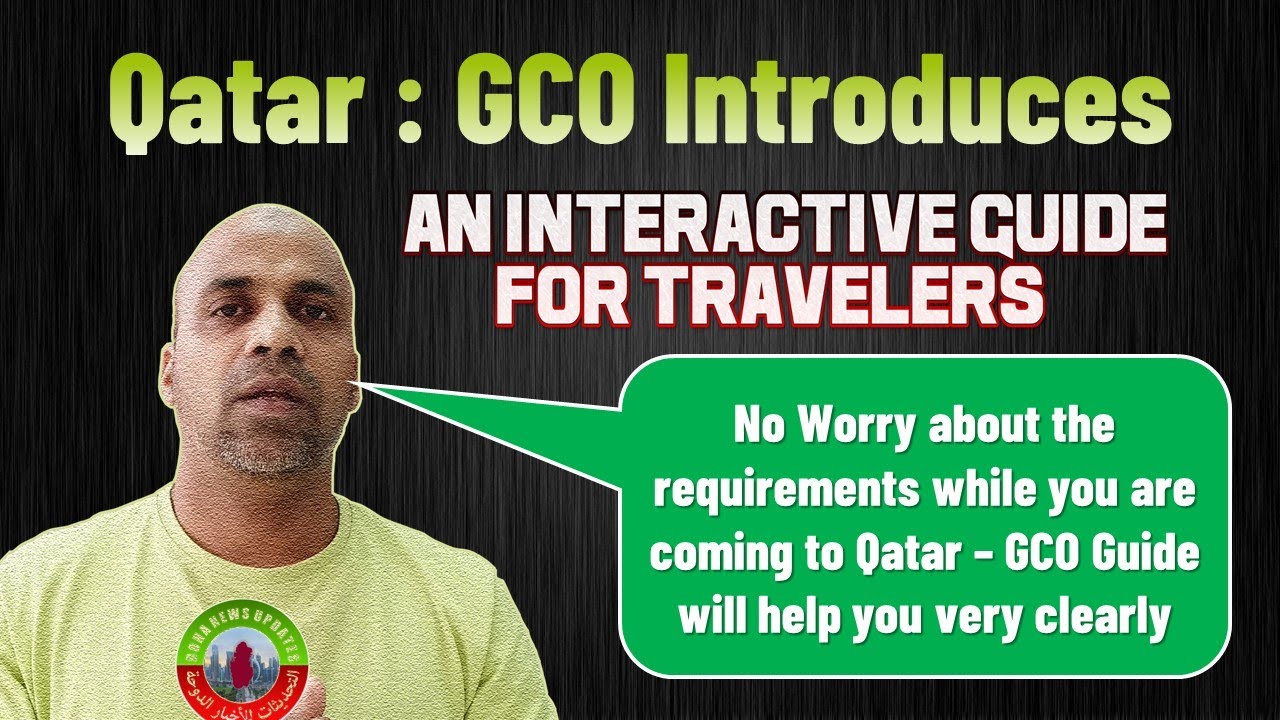 Qatar : GCO introducing an interactive guide for travelers coming to ...